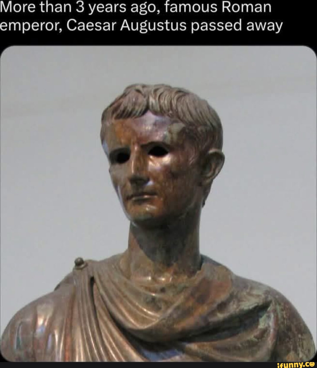 More than 3 years ago, famous Roman emperor, Caesar Augustus passed ...