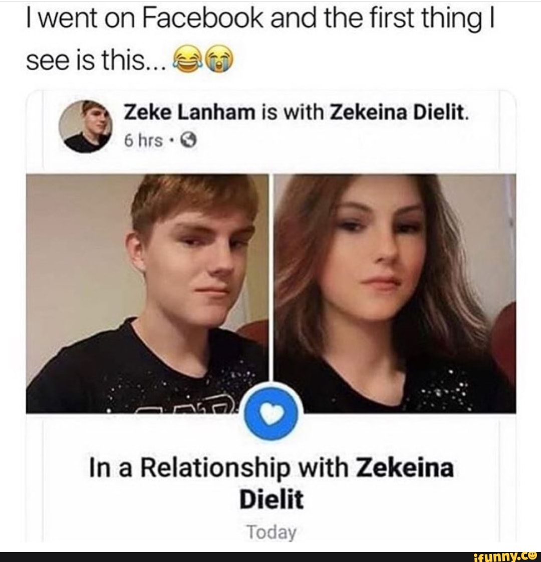 Iwent on Facebook and the first thing I see is this... ©© .. Zeke ...