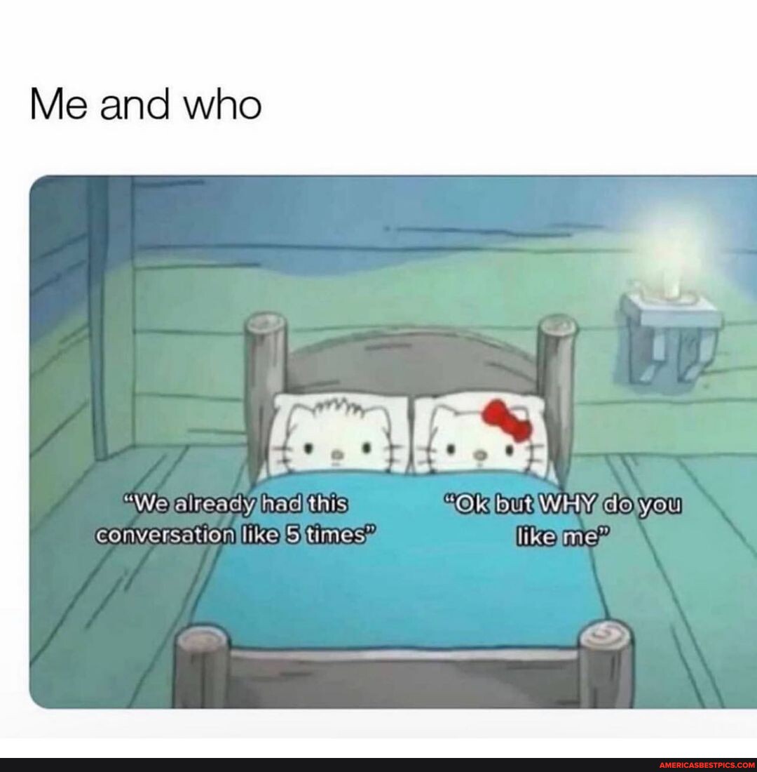 🤣 - Me and who I I cheady had this deyeu conversation like times" like ...
