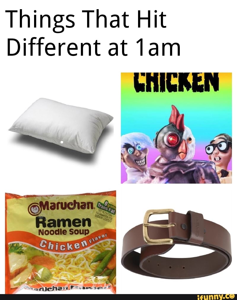 Things That Hit Different at 1am - iFunny