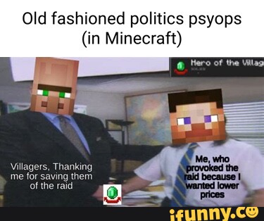 Old fashioned politics psyops (in Minecraft) of the Villa Villagers ...