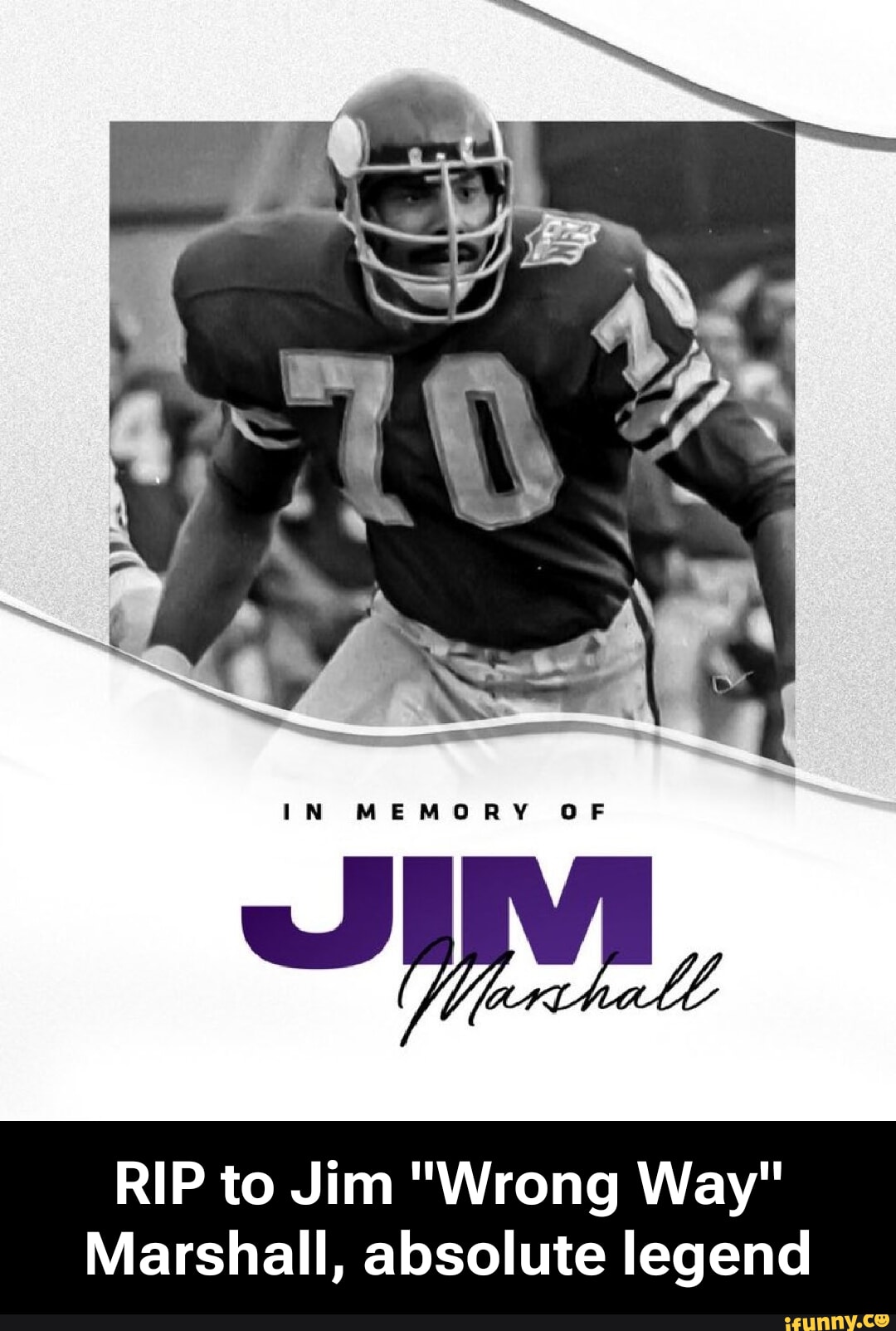 IN MEMORY OF RIP to Jim "Wrong Way" Marshall, absolute legend - iFunny