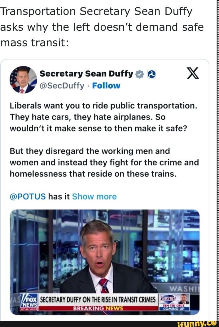 Transportation Secretary Sean Duffy asks why the left doesn't demand safe mass transit ...