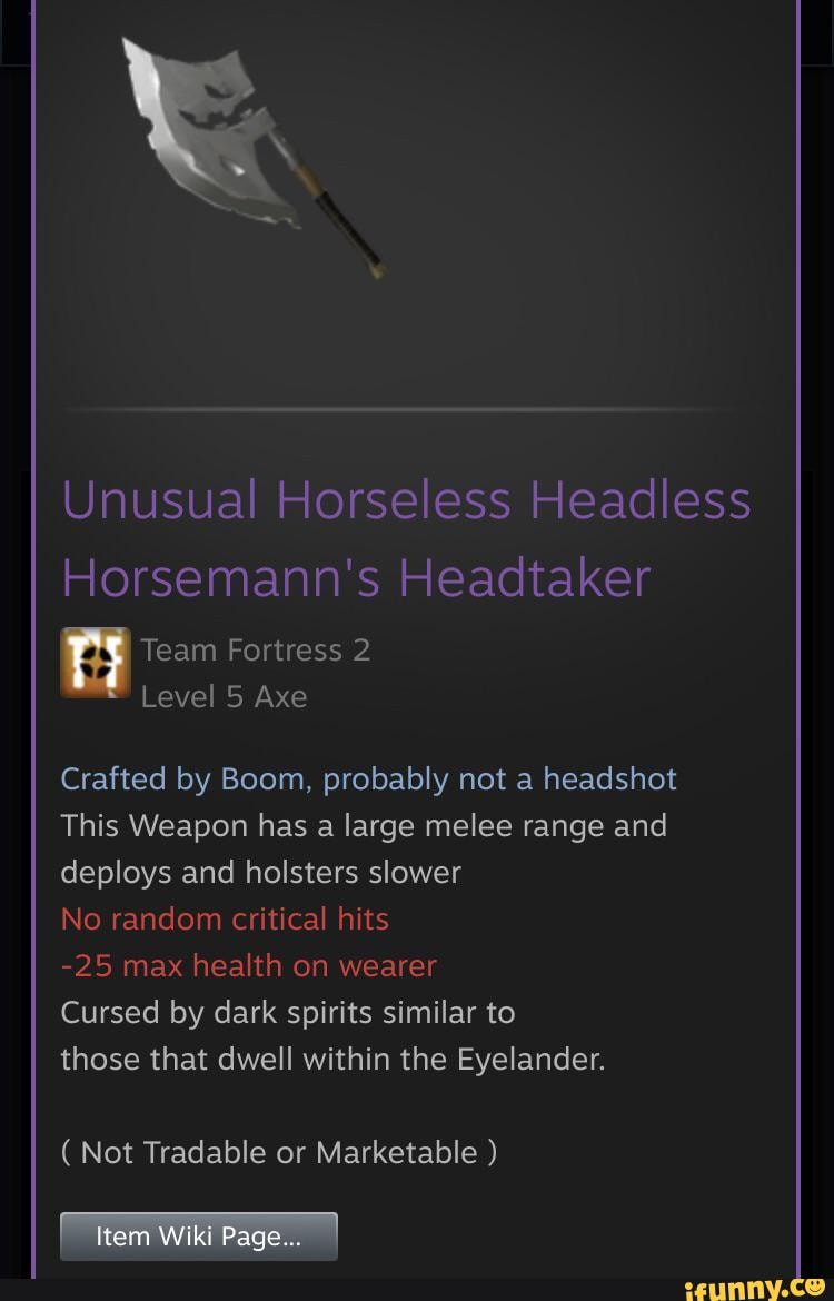 Unusual Horseless Headless Horsemann's Headtaker Team Fortress 2 Level ...