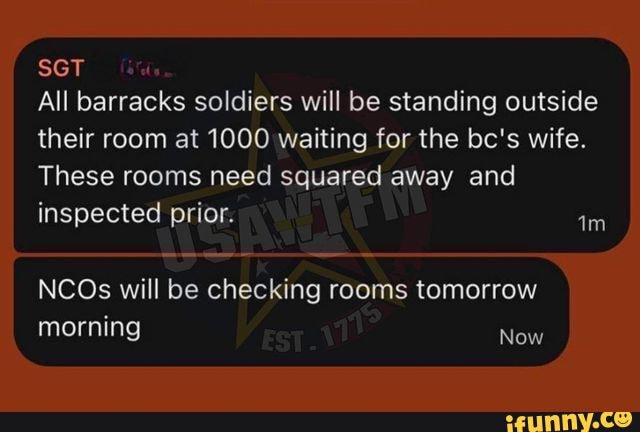 SGT All barracks soldiers will be standing outside their room at 1000 ...