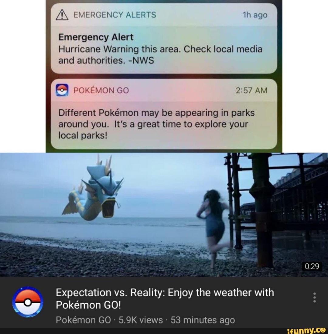 P * Pokémon GO! Emergency Alert Hurricane Warning this area. Check ...