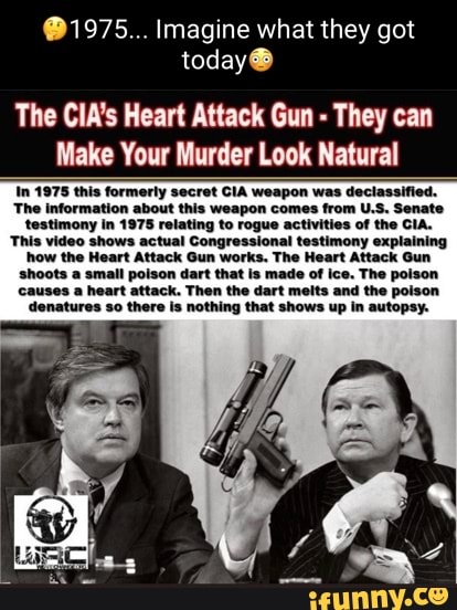 @1975... Imagine what they got today@ The CIA's Heart Attack Gun They ...