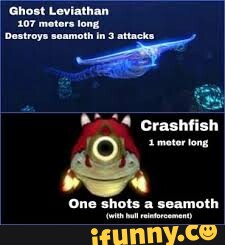 Ghost Leviathan crashfish mater tong One shots a seamoth unny.ce - iFunny