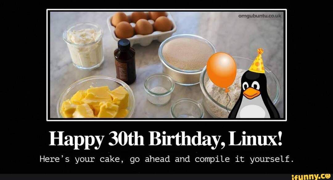 Happy 30th Birthday, Linux! Here's your cake, go ahead and compile it ...