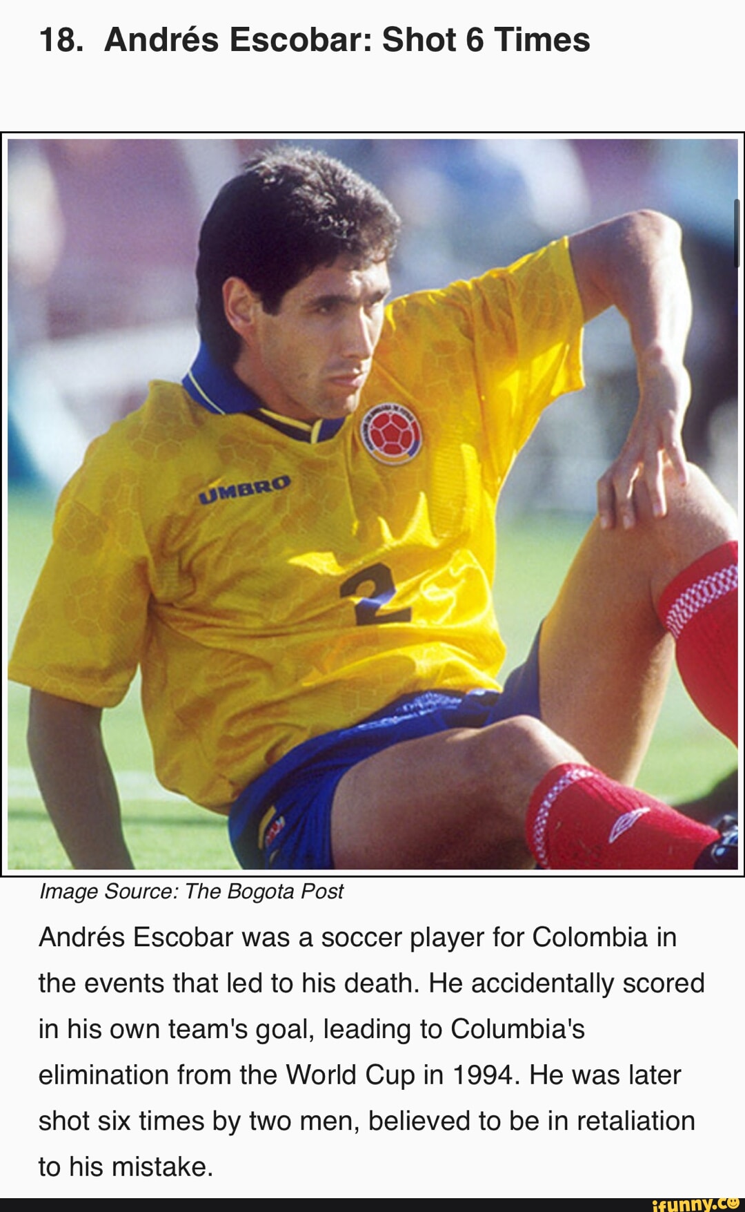 18. Andrs Escobar: Shot 6 Times Image Source: The Bogota Post Andrs ...