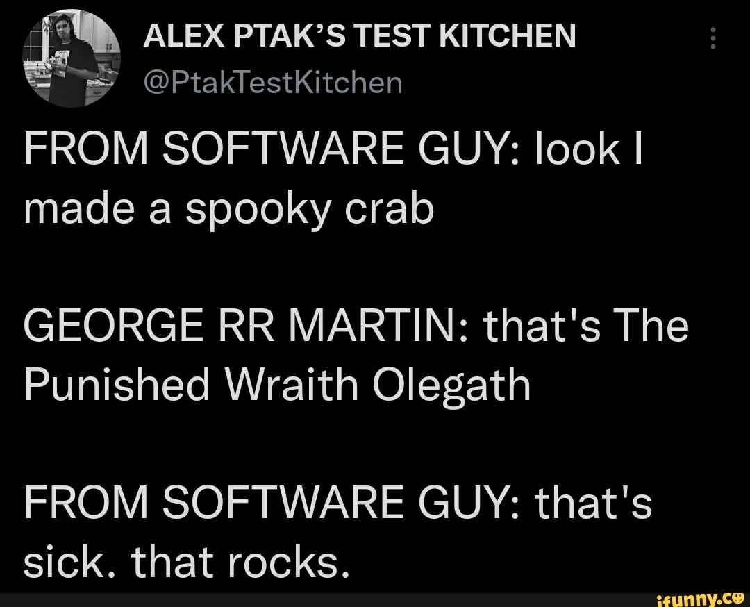 ALEX PTAK'S TEST KITCHEN @PtakTestKitchen FROM SOFTWARE GUY: look I ...