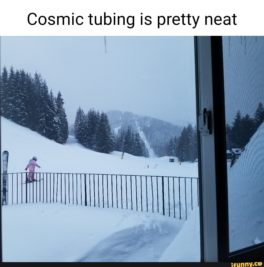 Tubing memes. Best Collection of funny Tubing pictures on iFunny