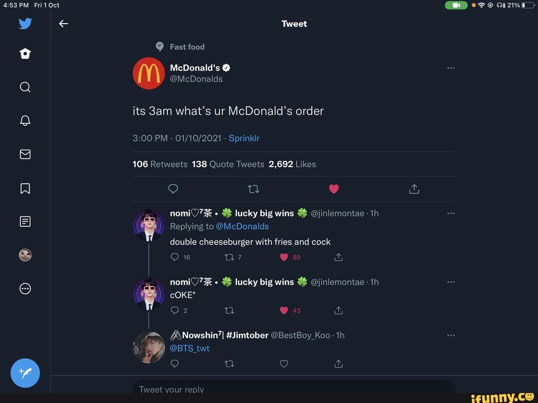 Fri Oct GED oF Tweet 9 Fast food McDonald's @ @McDonalds its what's ur ...