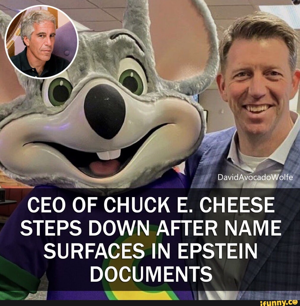 DavidAvocadoWolfe CEO OF CHUCK E. CHEESE STEPS DOWN AFTER NAME SURFACES ...