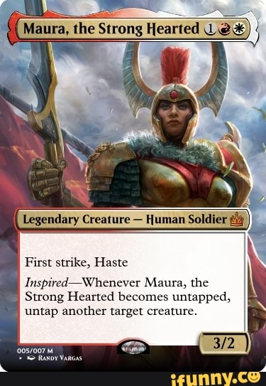 First strike, Haste Inspired-Whenever Maura, the Strong Hearted becomes ...