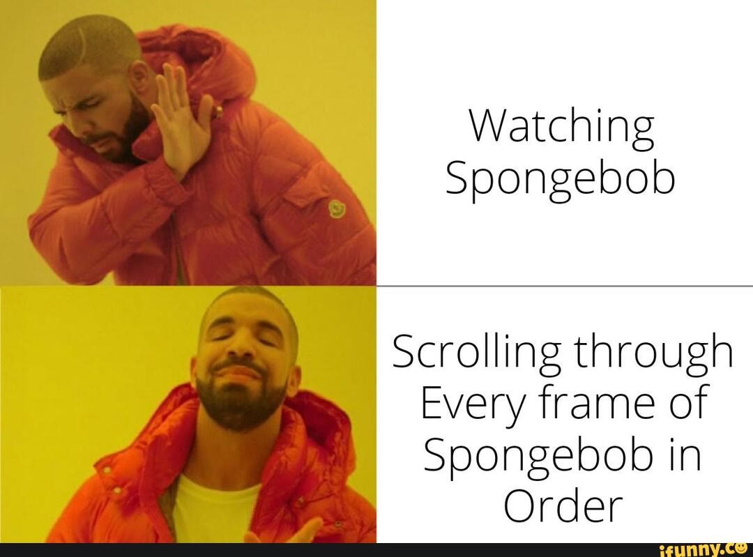 Watching Spongebob Scrolling through Every frame of Spongebob in Order ...