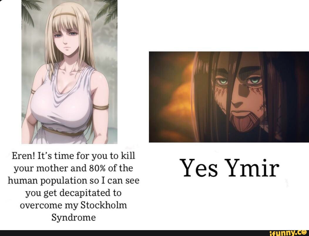 Ymir memes. Best Collection of funny Ymir pictures on iFunny