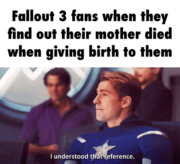 Fallout 3 fans when they find out their mother died when giving birth ...