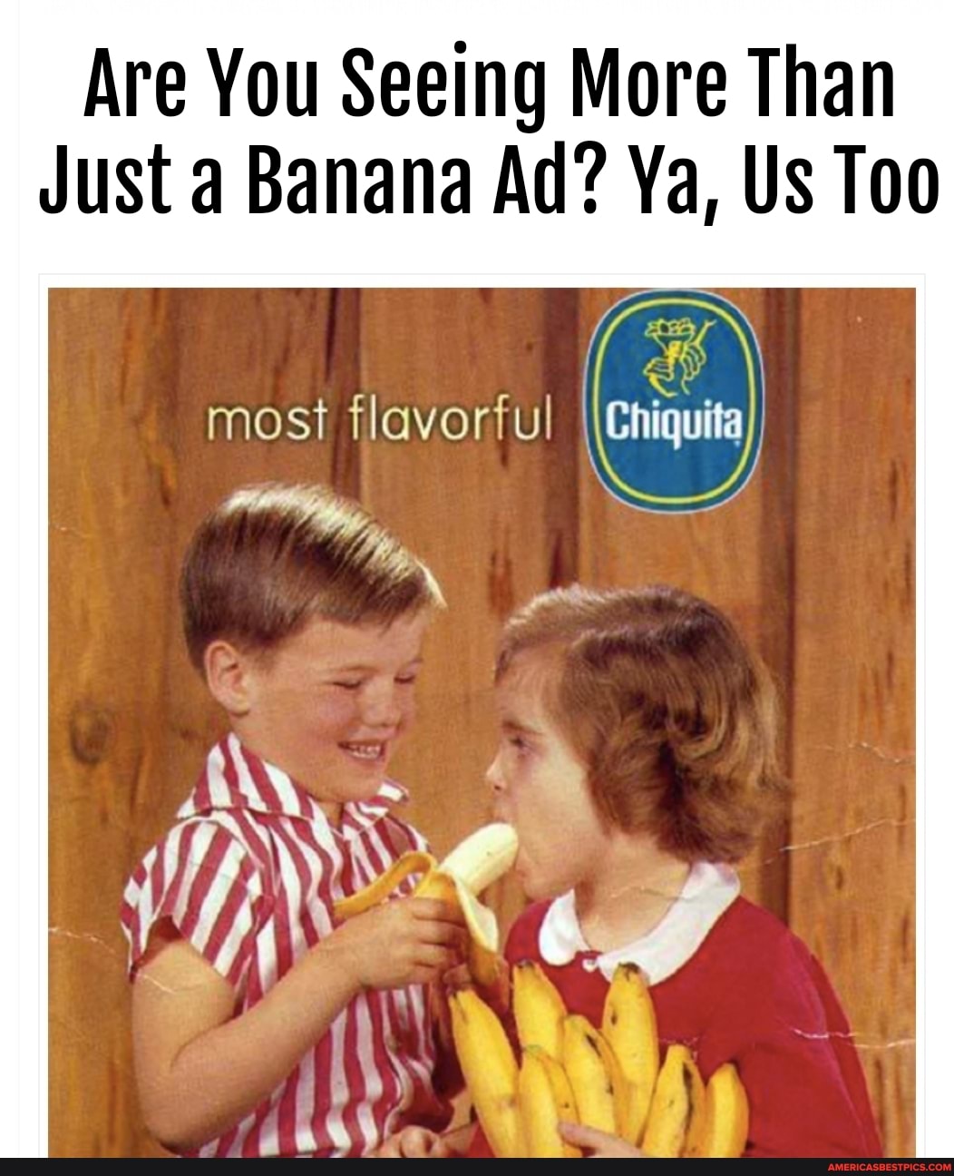Are You Seeing More Than Just a Banana Ad? Ya, Us Too most flavorful ...