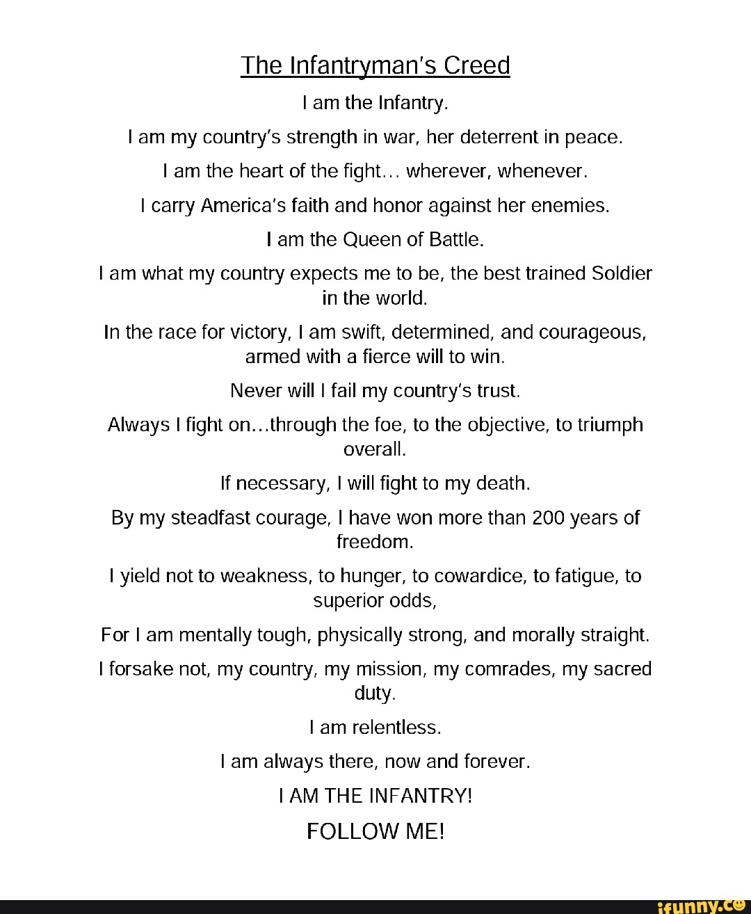 The Infantryman's Creed lam the Infantry. lam my country's strength in ...