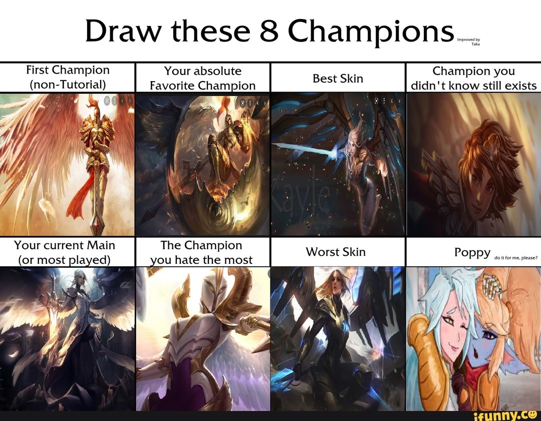 First Champion Your absolute Tutorial) Favorite Champion Champion you ...