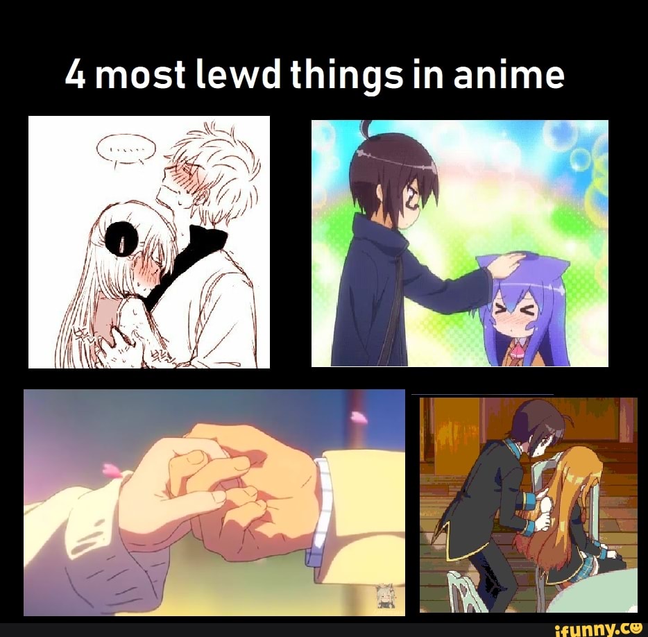 4 Most Lewd Things In Anime Ifunny