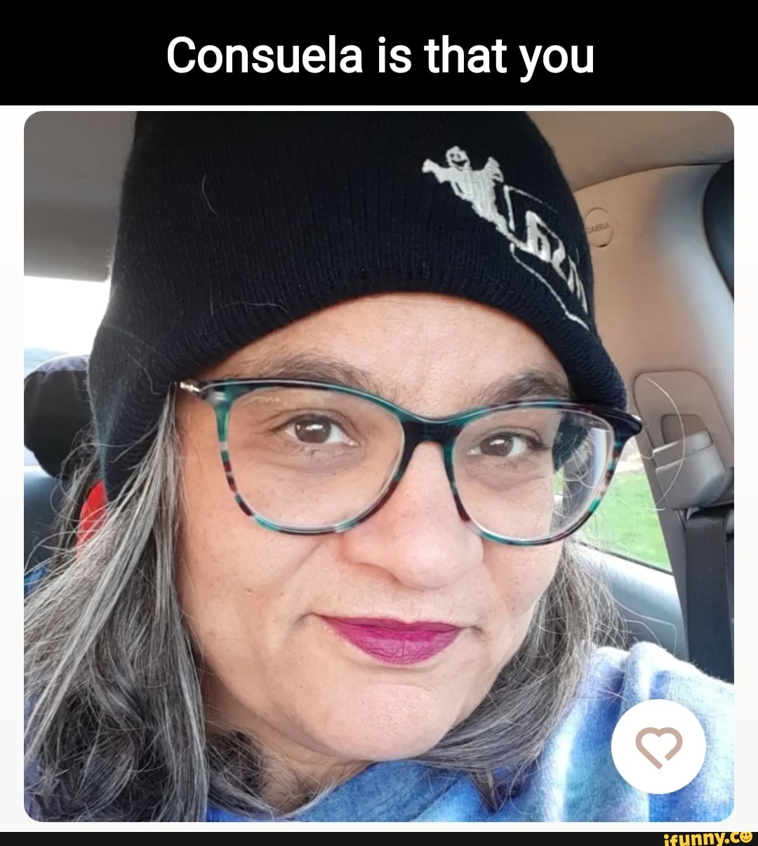 Consuela memes. Best Collection of funny Consuela pictures on iFunny