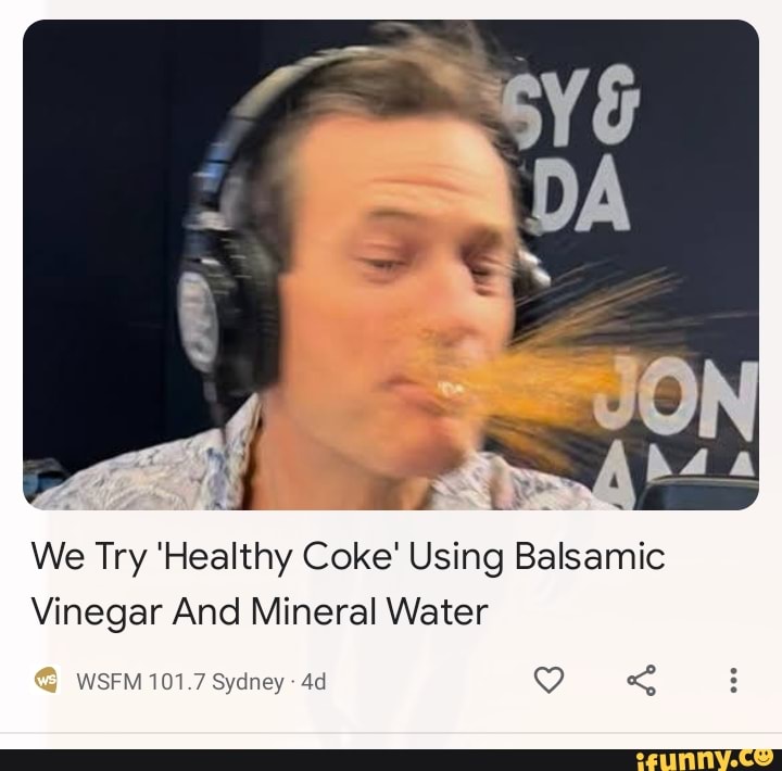 We Try 'Healthy Coke' Using Balsamic Vinegar And Mineral Water WSEM 101 ...