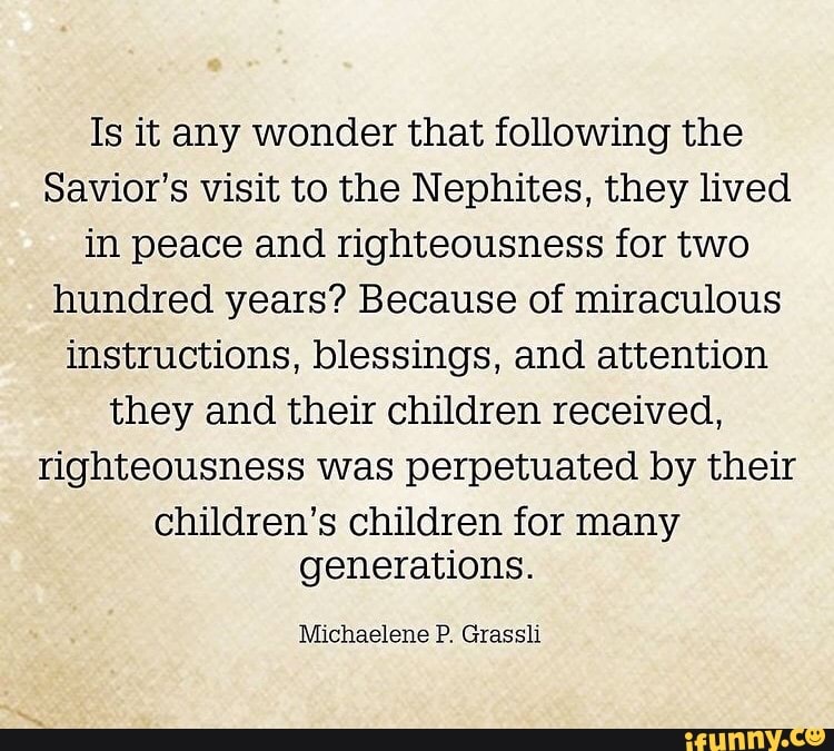 Is it any wonder that following the Savior's visit to the Nephites ...