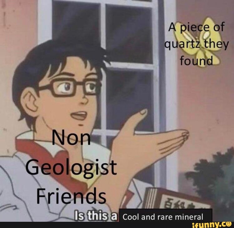 Geologymeme memes. Best Collection of funny Geologymeme pictures on iFunny