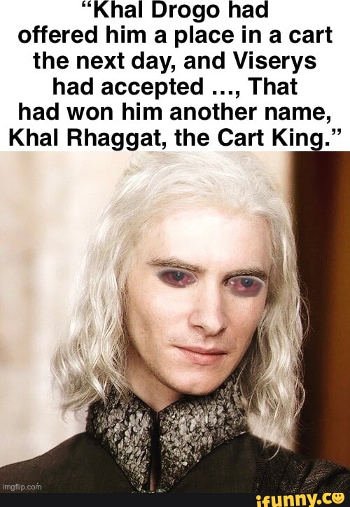Viserys memes. Best Collection of funny Viserys pictures on iFunny