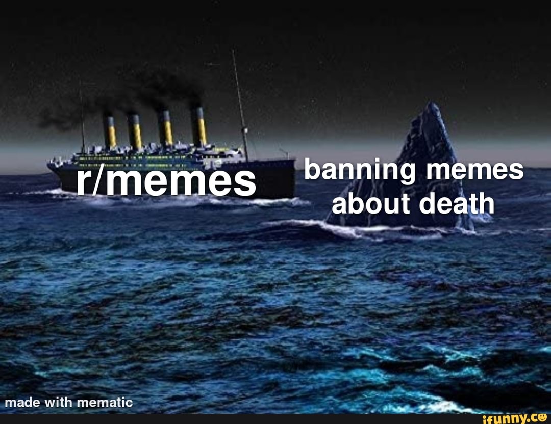 Ems banning memes about death - iFunny