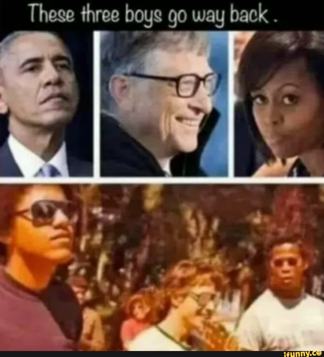 These three boys go way back . - iFunny