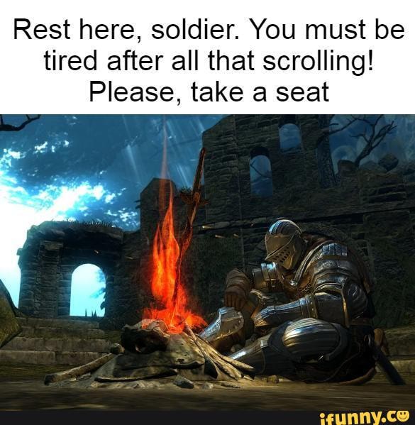 Rest here, soldier. You must be tired after all that scrolling! Please ...