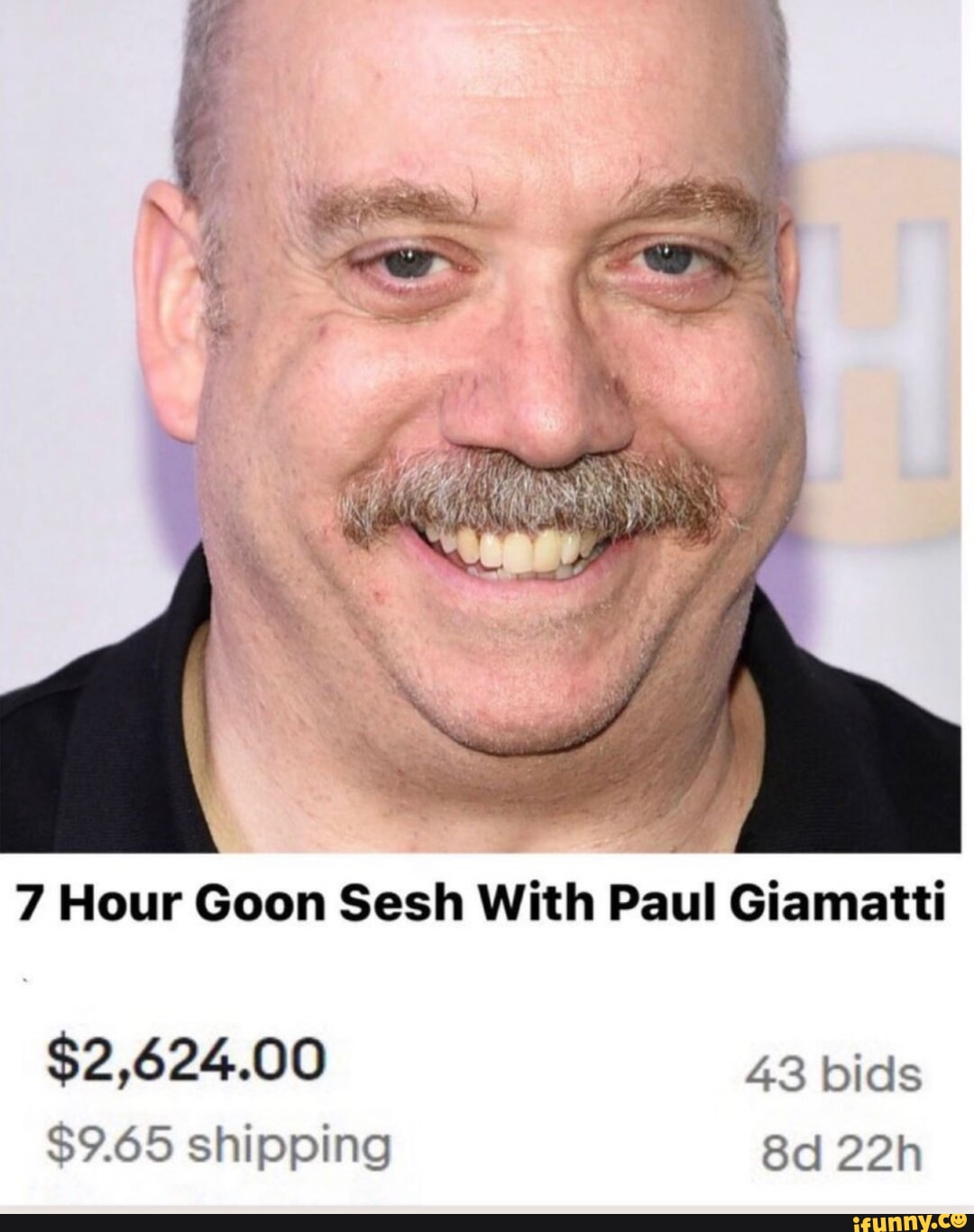 7 Hour Goon Sesh With Paul Giamatti $2,624.00 43 bids $9.65 shipping ...