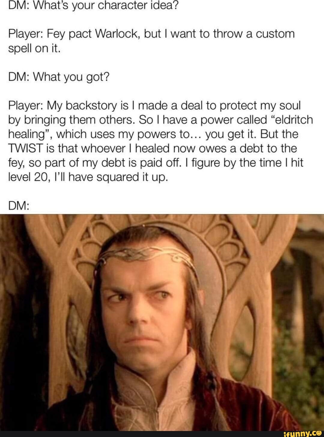 M: What's your character idea'? Player: Fey pact Warlock, but I want to ...