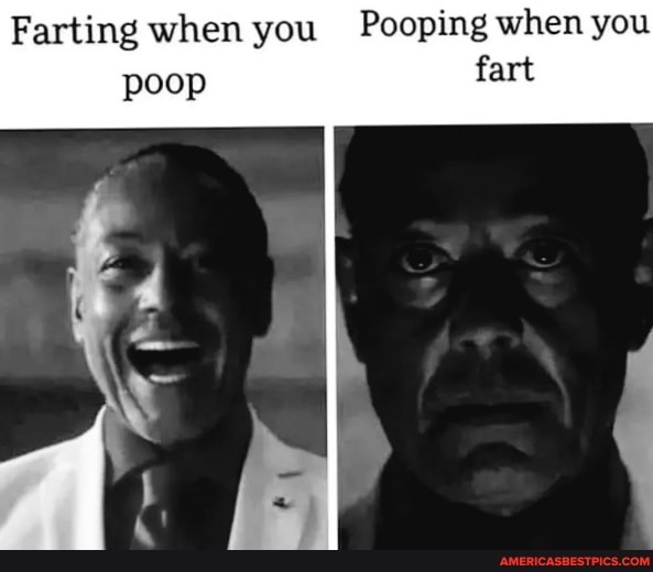 Farting when you Pooping when you fart poop fart - America’s best pics ...