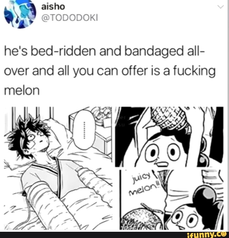 He's bed-ridden and bandaged all- over and all you can offer is a ...