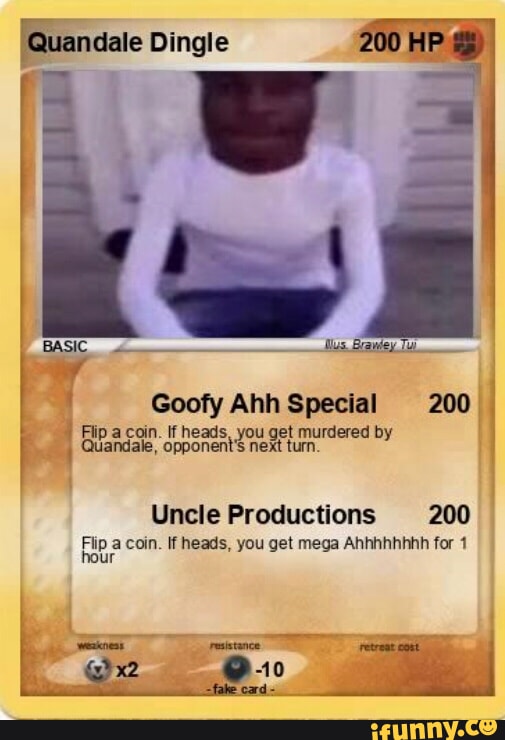 'Quandale Dingle Bravdey Goofy Ahh Special 200 Flip a coin. if heads ...