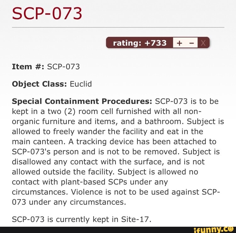 SCP-073 Object Class: Euclid Special Containment Procedures: SCP-073 is ...