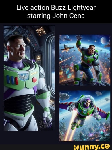 Live action Buzz Lightyear starring John Cena - iFunny