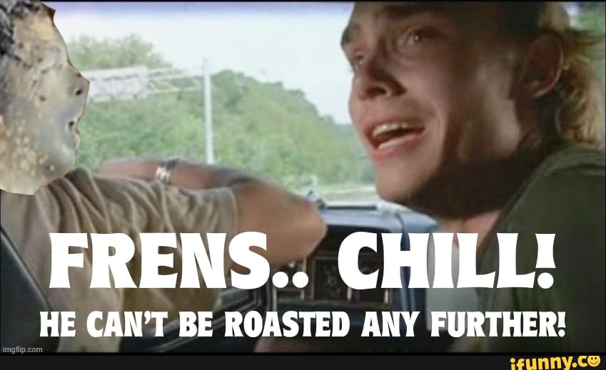 Roasted memes. Best Collection of funny Roasted pictures on iFunny