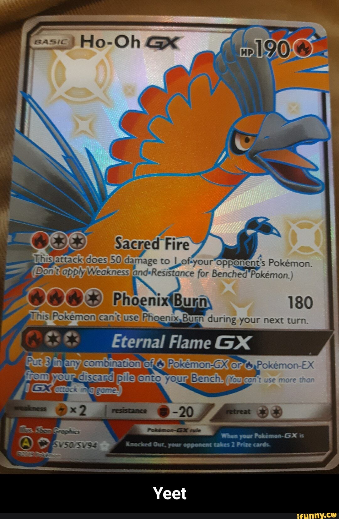 Ho-Oh GX 50 damage to your pponent's Pokemon. Don apply Weakness ...