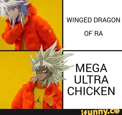 WINGED DRAGON OF RA “MEGA ULTRA CHICKEN - iFunny