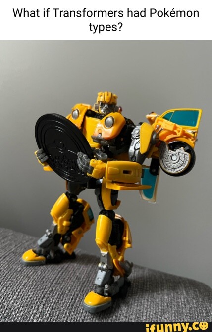 What if Transformers had Pokemon types? - iFunny
