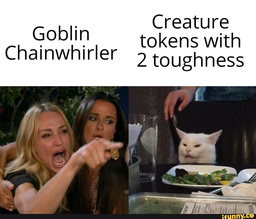 Tokens With 2 toughness Goblin Chainwhirler - iFunny
