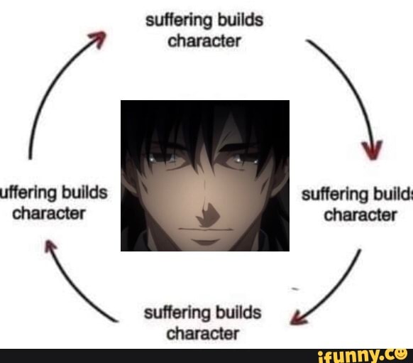 Suffering builds character \ uffering builds suffering build: character ...