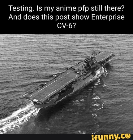 Testing. Is my anime pfp still there? And does this post show ...