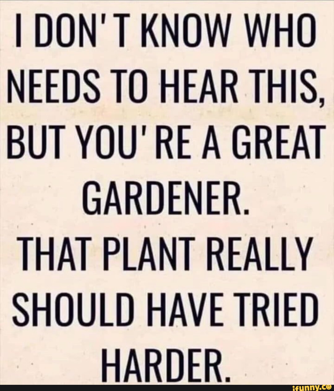 Gardener memes. Best Collection of funny Gardener pictures on iFunny