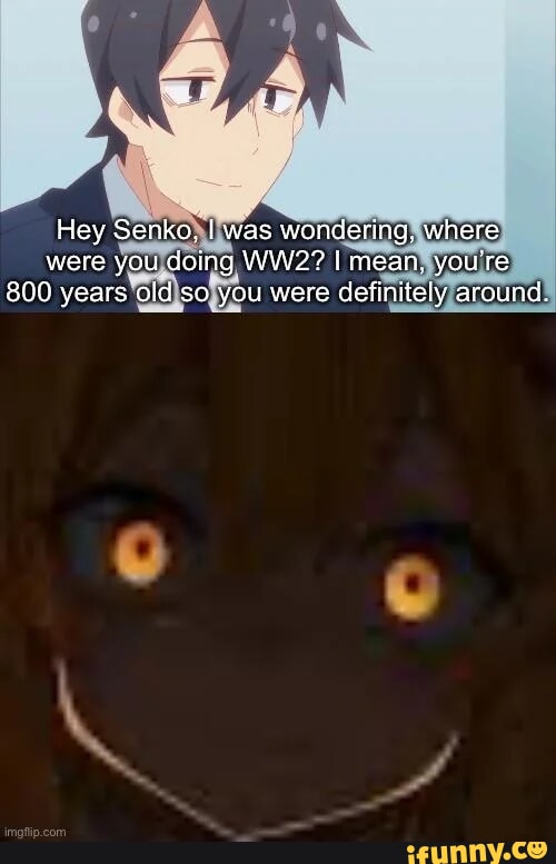 Senko memes. Best Collection of funny Senko pictures on iFunny